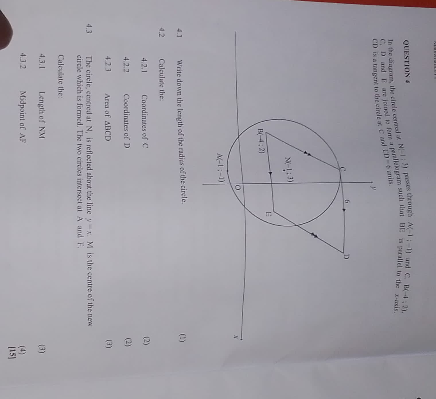 QUESTION 4 In the diagram, the circle centred at N(-1 ; 3) passes through A(-1 ;-1) ind C, B(-4 ...