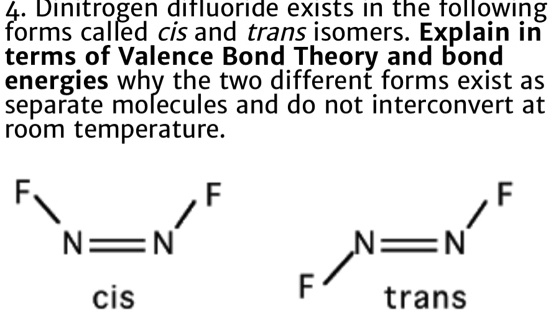 SOLVED: Forms of Dinitrogen Difluoride exist in the following called ...