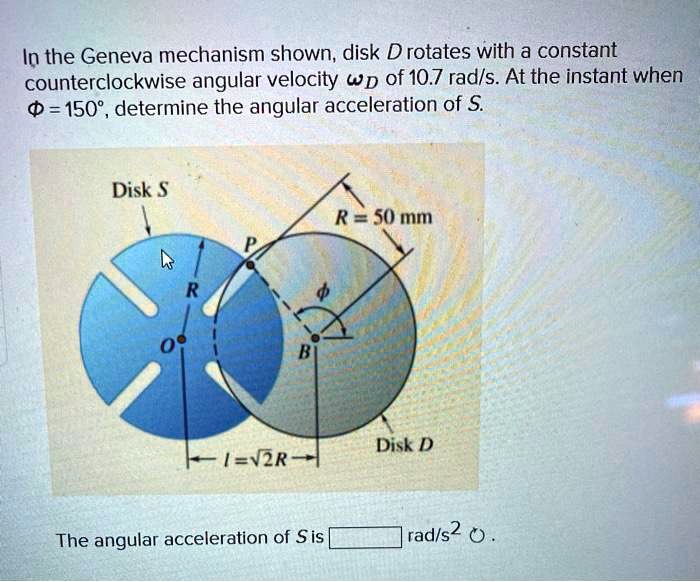 In the Geneva mechanism shown, disk D rotates with a constant ...