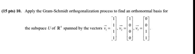 Solved15 Pts 10 Apply The Gram Schmidt Orthogonalization Process T0 2683