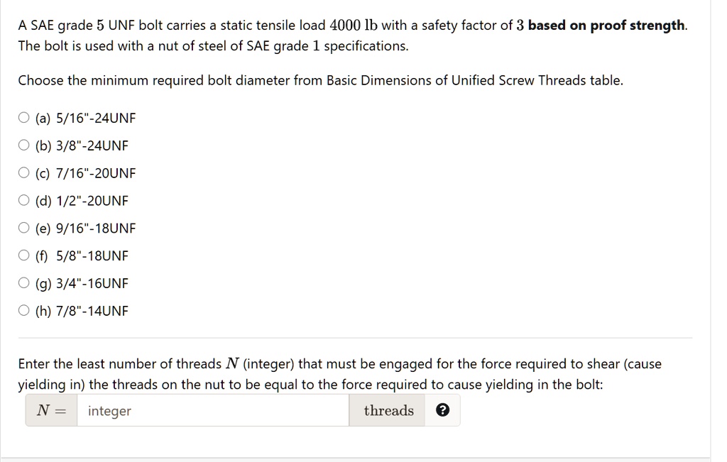 A SAE grade 5 UNF bolt carries a static tensile load 4000 lb with a ...