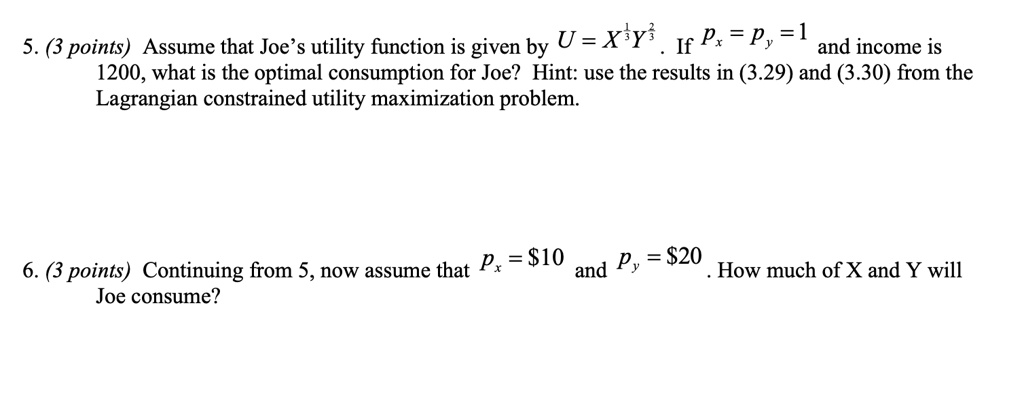 SOLVED: 5. (3 points) Assume that Joe's utility function is given by U ...