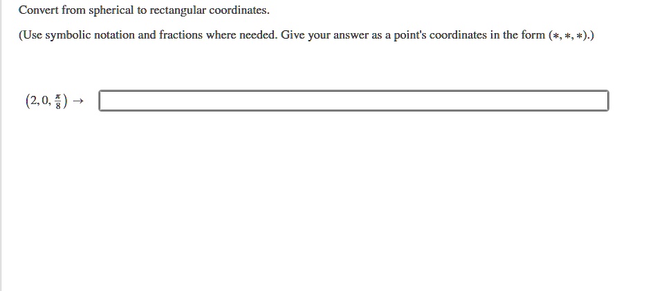 SOLVED: Convert from spherical to rectangular coordinates (Use symbolic ...