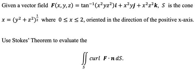 given a vector field fxyz tan ixlyz2ixlyjx2z2k s is the cone x y2 22 ...