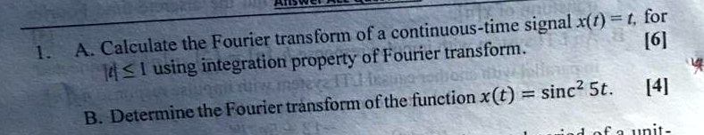1. A. Calculate the Fourier transform of a continuous-time signal x(t ...