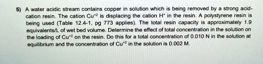 SOLVED: A water acidic stream contains copper in solution, which is ...