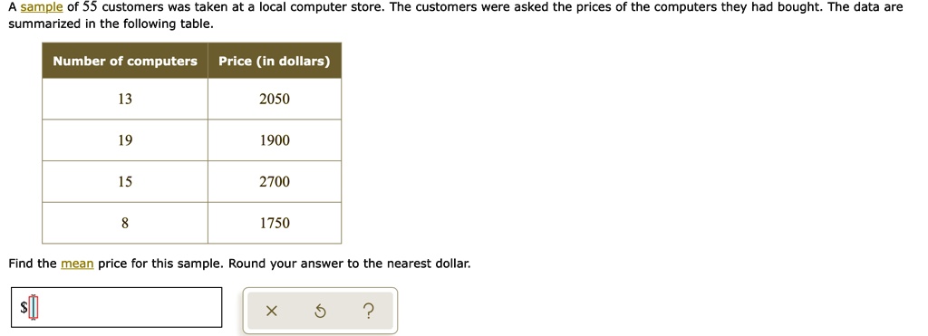 SOLVED: sample of 55 customers was taken at Iocal computer store The customers were asked the ...