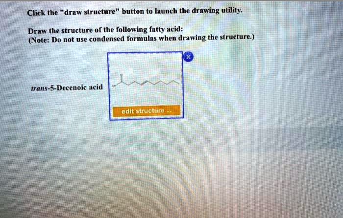 SOLVED: Click the "draw structure" button to launch the drawing utility. Draw the structure of ...