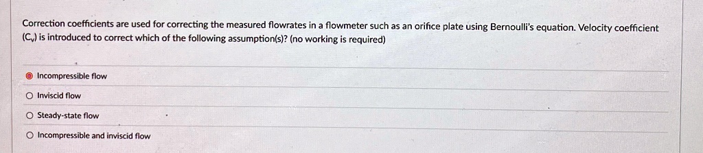 Correction Coefficients Are Used For Correcting The Measured Flowrates