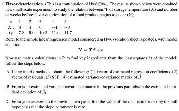 SOLVED: Flavor deterioration: (This is a continuation of Hw6 Q#4. The results shown below were ...
