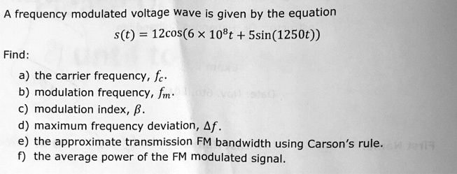 SOLVED: A frequency modulated voltage wave is given by the equation s(t ...