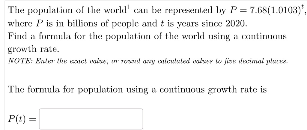 SOLVED: The population of the world ^(1) can be represented by P=7.68(1 ...