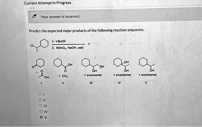 SOLVED: Current Attempt in Progress Your answer is incorrect. Predict the expected major ...