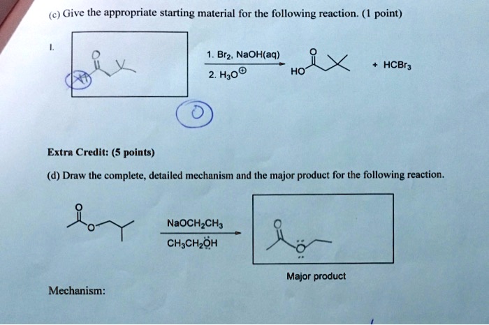 (c) Give the appropriate starting material for the following reaction ...