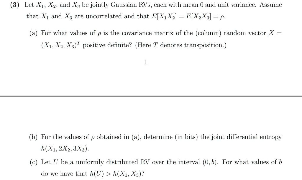 SOLVED: (3) Let X1, X2; and X3 be jointly Gaussian RVs; each with mean 0 and unit variance ...