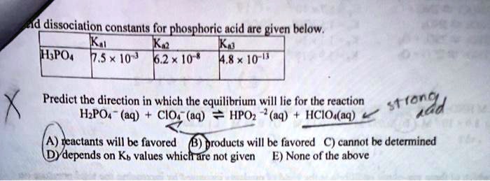 SOLVED: Dissociation constants for phosphoric acid are given below: Ka1 ...