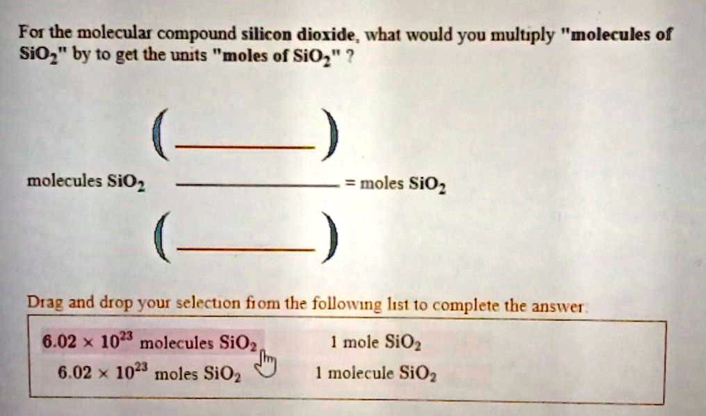SOLVED:For the molecular compound silicon dioxide, what would you ...