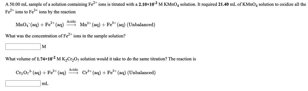 SOLVED: A 50.00 mL sample of a solution containing Fe2+ ions is titrated with 2.10x10-2 M KMnO4 ...