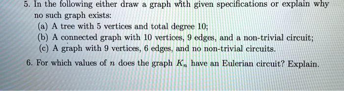 Solved 5 In The Following Either Draw A Graph With The Given 9876