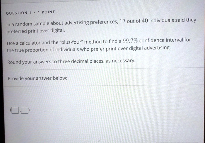 QUESTION 1 - 1 POINT In a random sample about advertising preferences ...