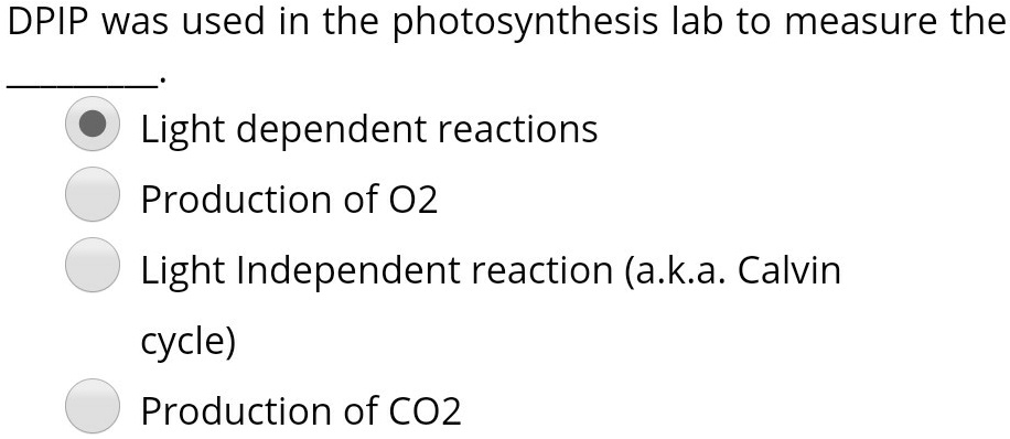 SOLVED:DPIP was used in the photosynthesis lab to measure the Light ...