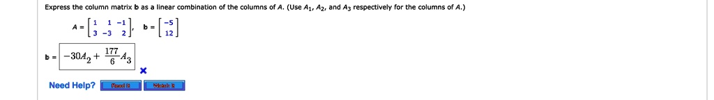 SOLVED: Show all work please Express the column matrix b as a linear ...