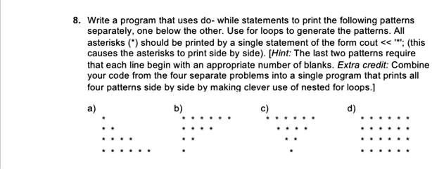 Solved Using C Language 8 Write A Program That Uses Do While Statements To Print The