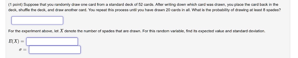 SOLVED: Suppose that you randomly draw one card from a standard deck of ...