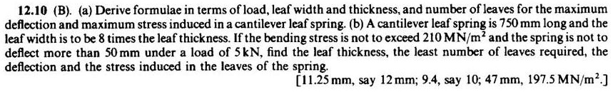 [GET ANSWER] 12.10 (B). (a) Derive formulae in terms of load, leaf ...