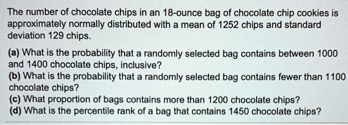the number of chocolate chips in an 18 ounce bag of chocolate chip ...