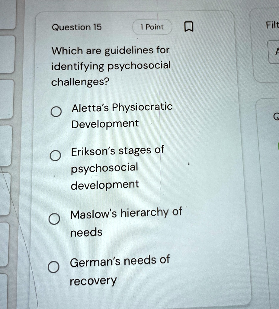 Question 15 1 Point Which are guidelines for identifying psychosocial ...