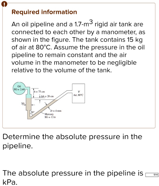SOLVED: 914 is incorrect Required information: An oil pipeline and 1.7-m^3 rigid air tank are ...