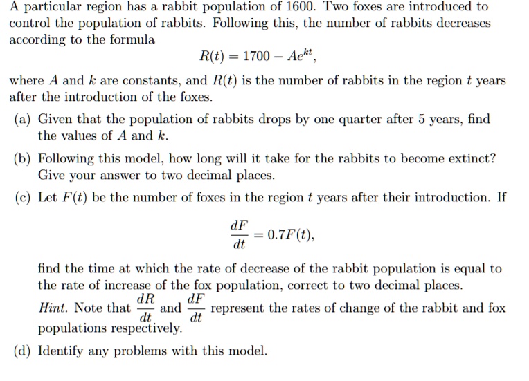 SOLVED: A particular region has a rabbit population of 1600. Two foxes ...