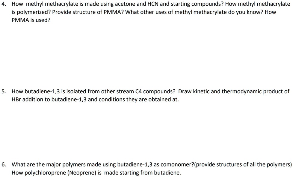 SOLVED: How is methyl methacrylate made using acetone and HCN and ...