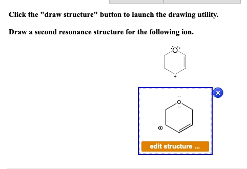 Click the draw structure button to launch the drawing utility: Draw second resonance structure ...