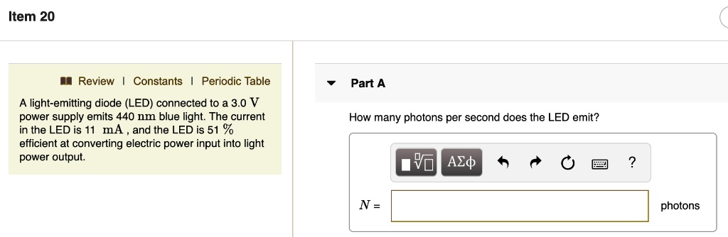 SOLVED: Item 20 Review Constants Periodic Table Part A A light-emitting ...