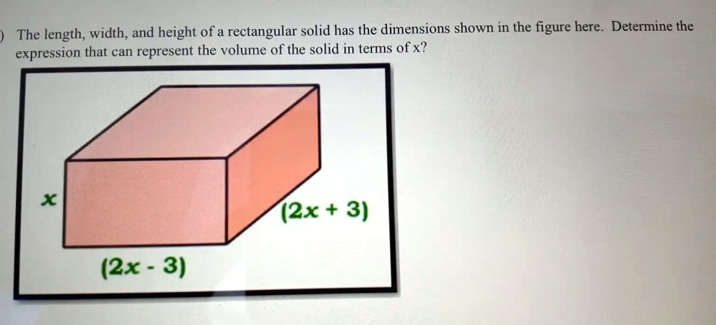 SOLVED: The length; width, and height of a rectangular solid has the ...