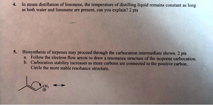 in steam distillation of limonene the temperature of distilling liquid ...
