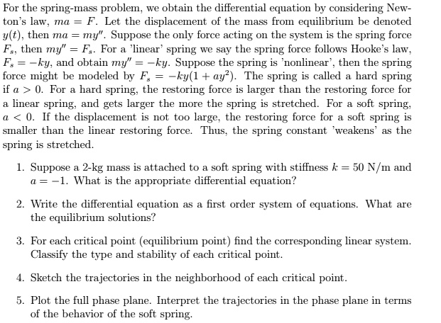SOLVED: For the spring-mass problem, we obtain the differential equation by considering New ton ...