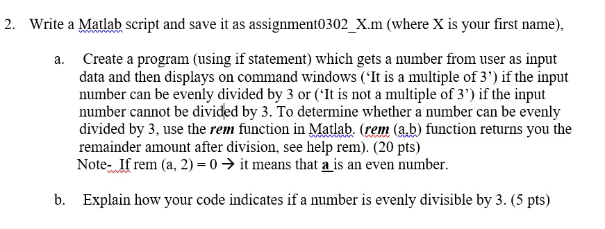 SOLVED: Write a Matlab script and save it as assignment0302 Xm (where X is your first name ...