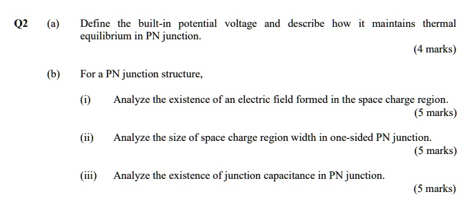 SOLVED: Q2 (a) Define the built-in potential voltage and describe how it maintains thermal ...