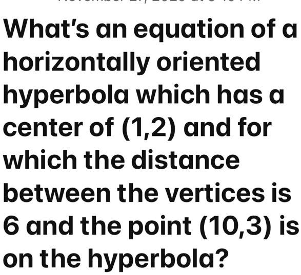 SOLVED: What's an equation of a horizontally oriented hyperbola which ...