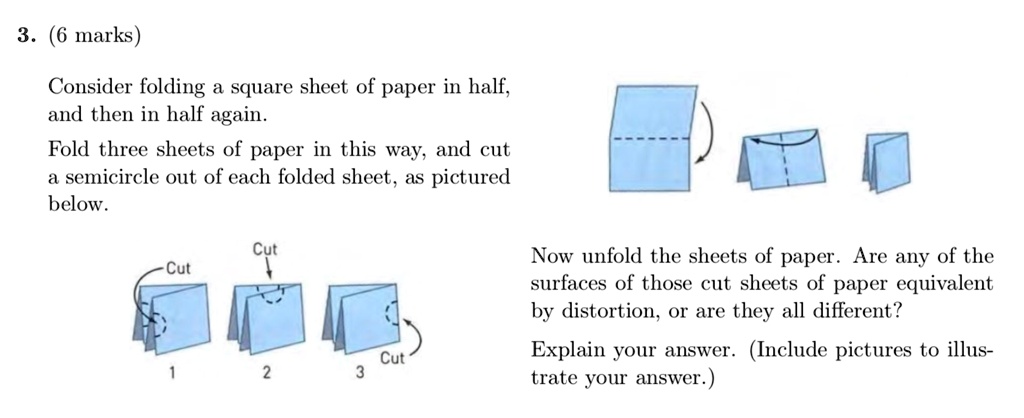 SOLVED: Consider folding a square sheet of paper in half, and then in ...