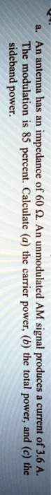 SOLVED: sideband power. The modulation is 85 percent. Calculate a the ...