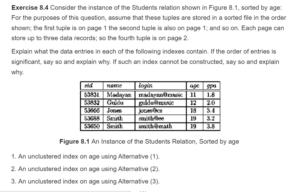 [GET ANSWER] Exercise 8.4 Consider the instance of the Students ...
