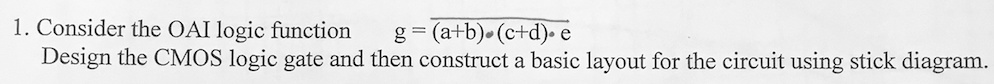 SOLVED: Consider the OR-AND-INVERT (OAI) logic function g = (a + b)(c ...
