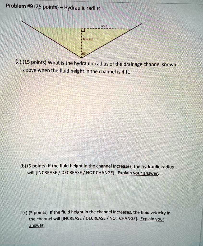 SOLVED: Problem #9 (25 points) - Hydraulic Radius (a) 15 points) What ...