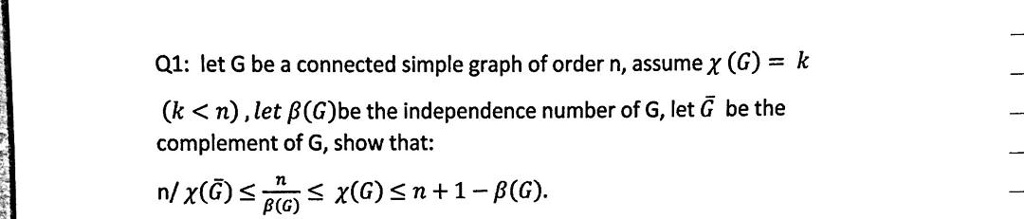 SOLVED:Q1: let G be a connected simple graph of order n, assume X (G ...
