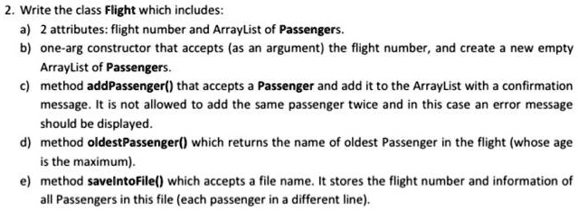 Solved 2 Write The Class Flight Which Includes A 2 Attributes Flight Number And Arraylist Of