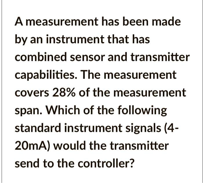 SOLVED: A measurement has been made by an instrument that has combined ...